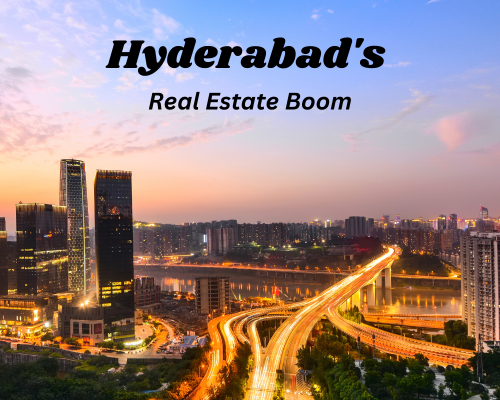 Hyderabad's Real Estate Boom - Spotlight | Landkhoj